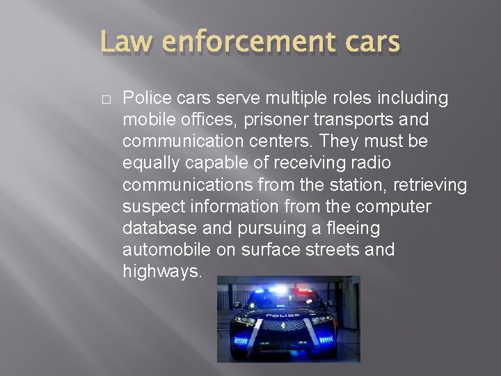 TYPES OF TECHNOLOGY IN LAW ENFORCEMENT By Derian