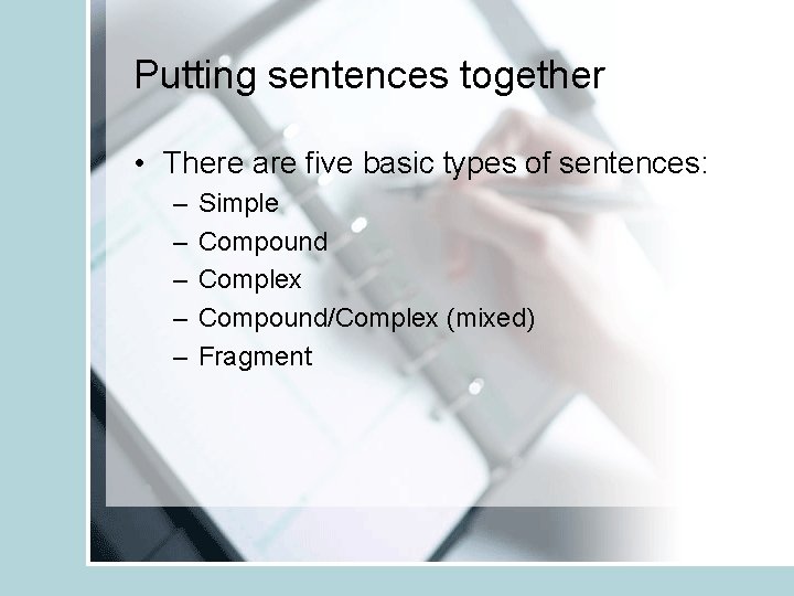Sentence Structure Understanding Sentences What is a sentence