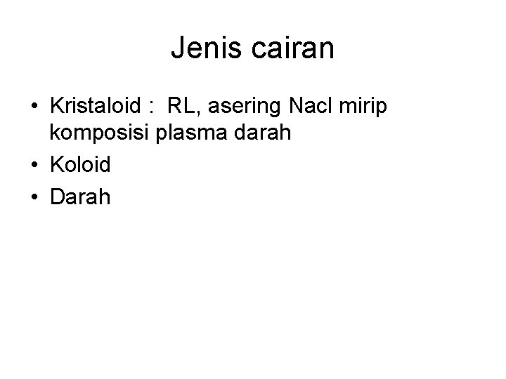 KEBUTUHAN CAIRAN OLEH ZAENAL ARIFIN PENDAHULUAN Tubuh manusia