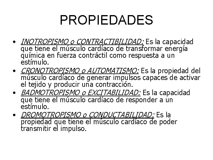 ACTIVACION ELECTRICA CARDIACA PROPIEDADES INOTROPISMO o CONTRACTIBILIDAD Es