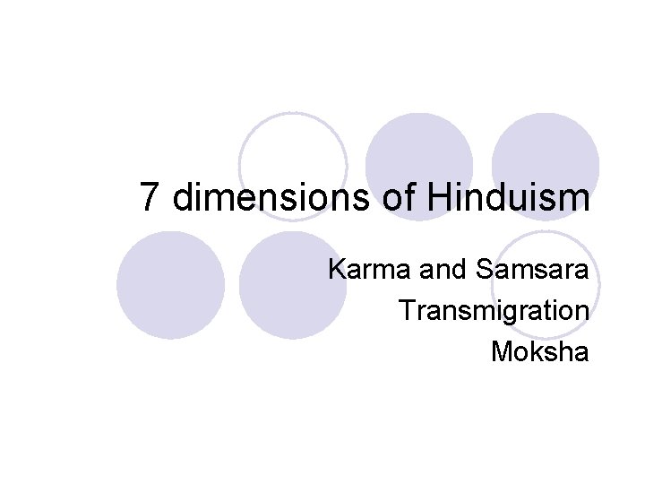 7 dimensions of Hinduism Karma and Samsara Transmigration