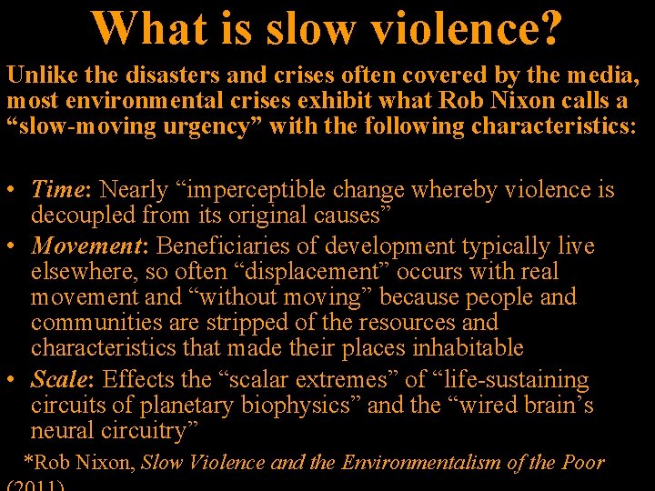 Slow Violence and Global Environmentalism Environmental Justice and