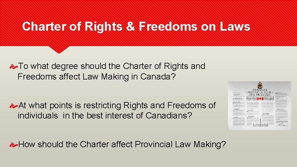 The Charter of Rights and Freedoms Law Making