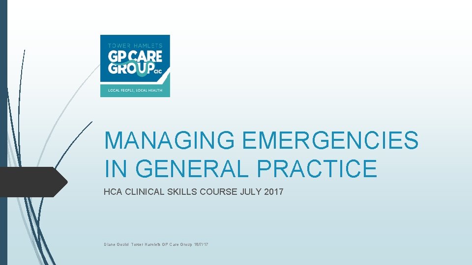 MANAGING EMERGENCIES IN GENERAL PRACTICE HCA CLINICAL SKILLS