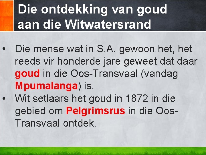 Die Minerale Revolusie in SuidAfrika LES 4 Die