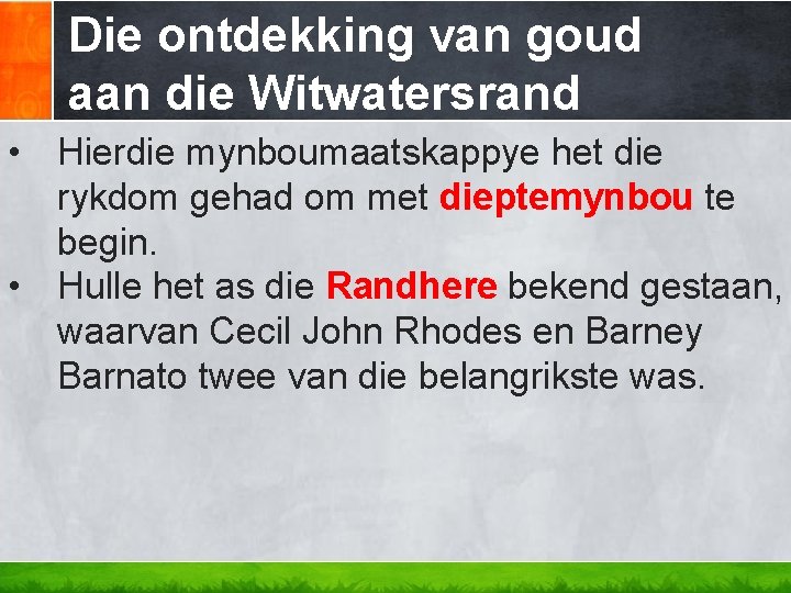 Die Minerale Revolusie in SuidAfrika LES 4 Die