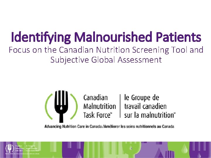 Identifying Malnourished Patients Focus on the Canadian Nutrition