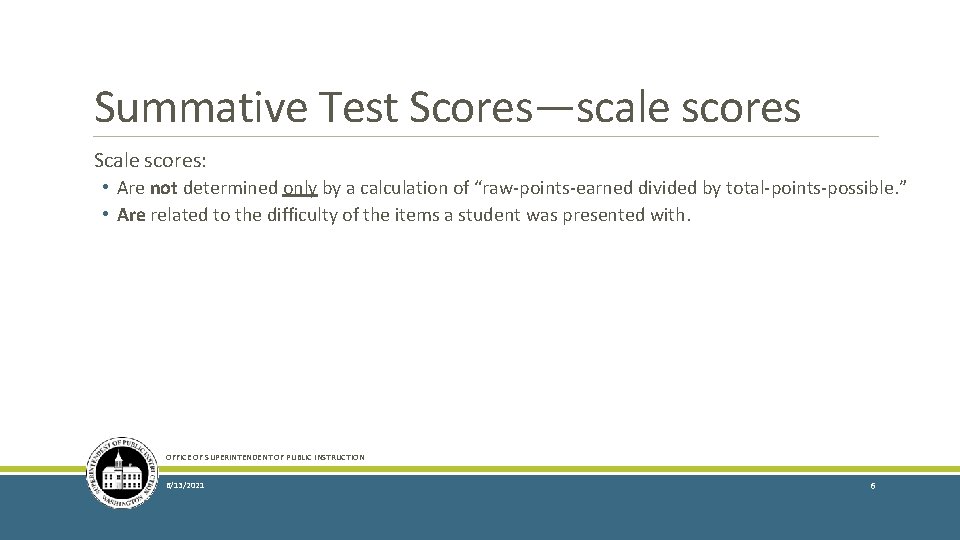 Understanding SBA Scores FROM THE ASSESSMENT DEVELOPMENT TEAM