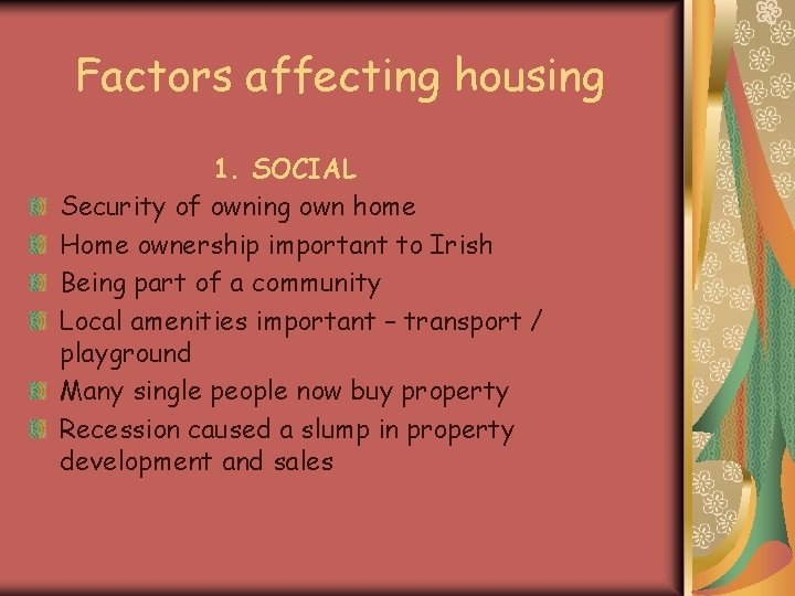 Housing v Factors affecting housing Social and Economic