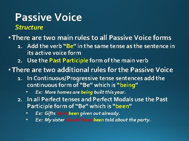 Passive Voice Passive Voice Why use the Passive