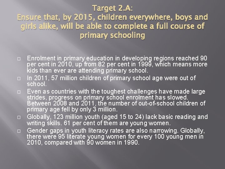 MILLENNIUM DEVELOPMENT GOAL 2 ACHIEVE UNIVERSAL PRIMARY EDUCATION