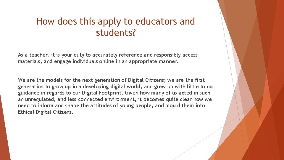 ETHICAL DIGITAL CITIZENSHIP How does Ethical Digital Citizenship