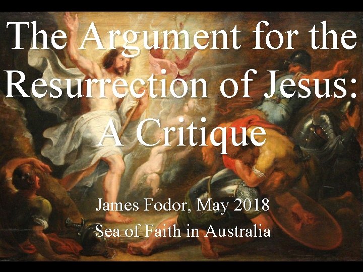 The Argument for the Resurrection of Jesus A