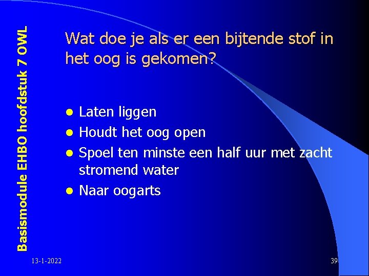 Basismodule EHBO hoofdstuk 7 OWL Hoe ga je
