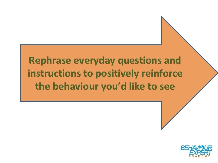 Interpret and preempt behaviour Recap Positive and negative