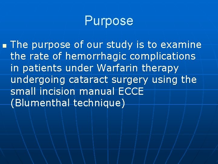 SMALL INCISION MANUAL ECCE BLUMENTHAL TECHNIQUE IN PATIENTS