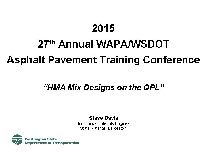2015 27 th Annual WAPAWSDOT Asphalt Pavement Training