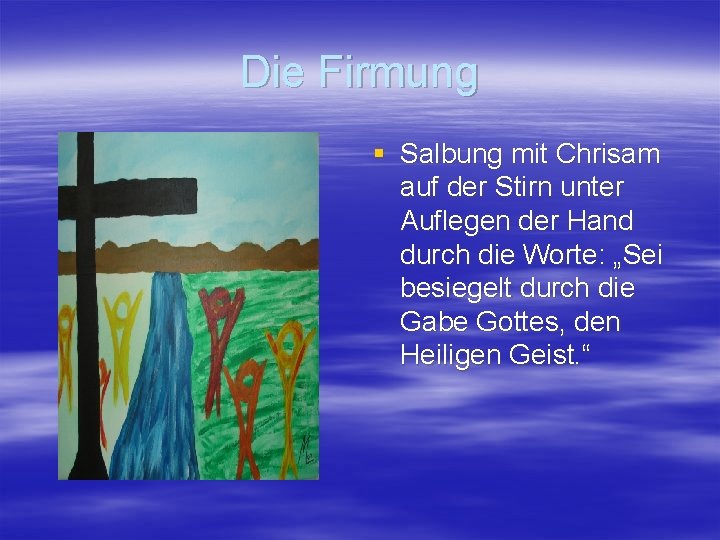 Die Firmung Entstehung In der Urkirche Erwachsenentaufe als