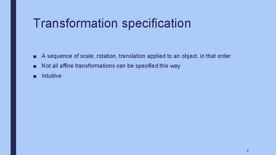 OBJECTMODEL TRANSFORM Slide Set 4 03 Outline Transforming