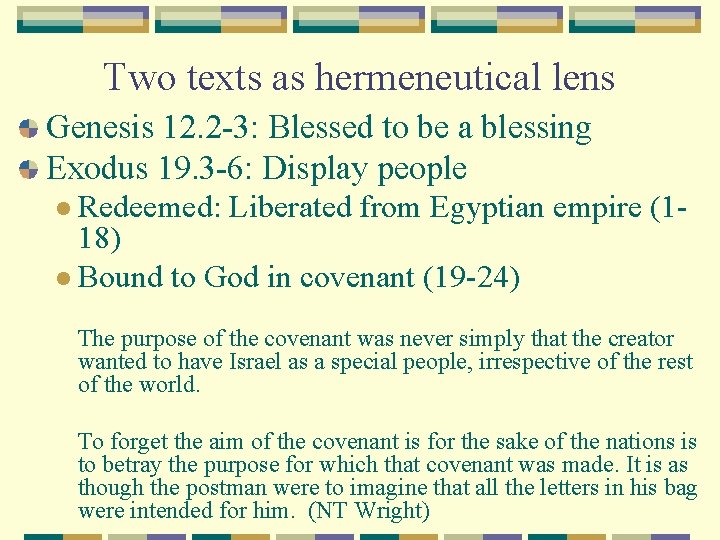 Probing a Missional Hermeneutic Mission as a Central