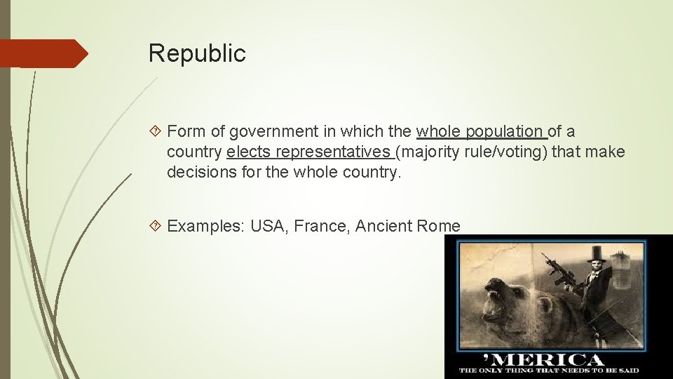 Types of Government Objective Students will demonstrate an