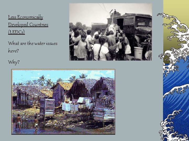 Learning Objectives 1 To consider the effects water