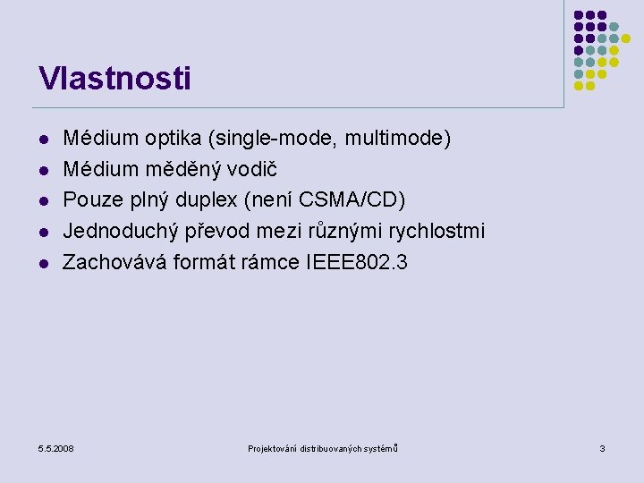 Ethernet Projektovn distribuovanch systm Lekce 18 Ing Ji