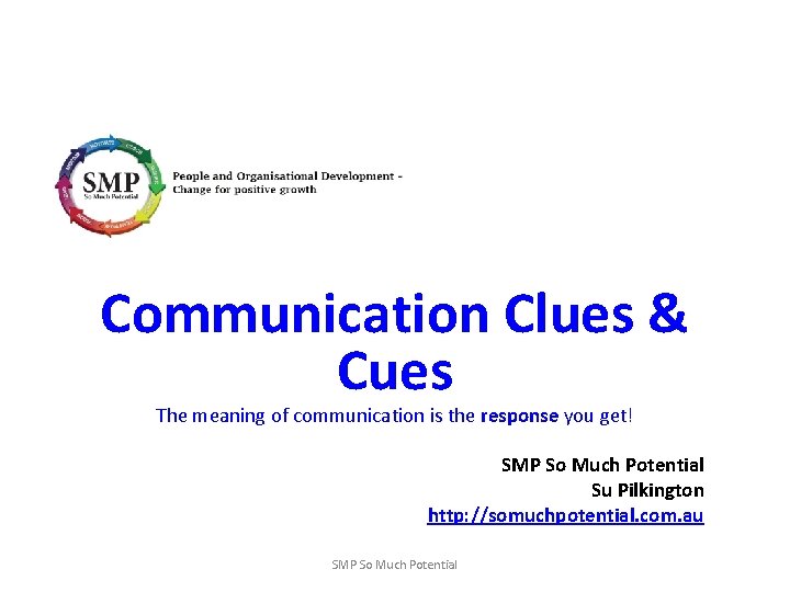 Communication Clues Cues The meaning of communication is