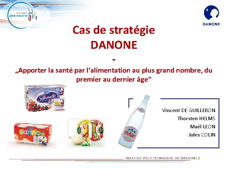 Cas de stratgie DANONE Apporter la sant par