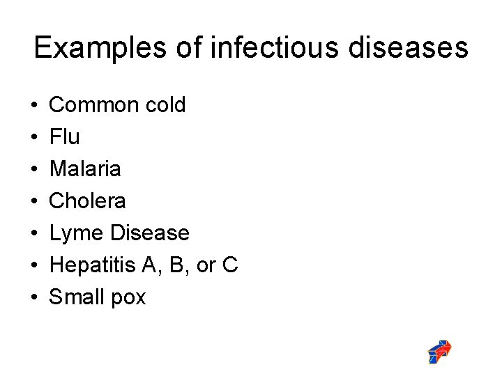 Infectious Diseases What are infectious diseases Diseases caused