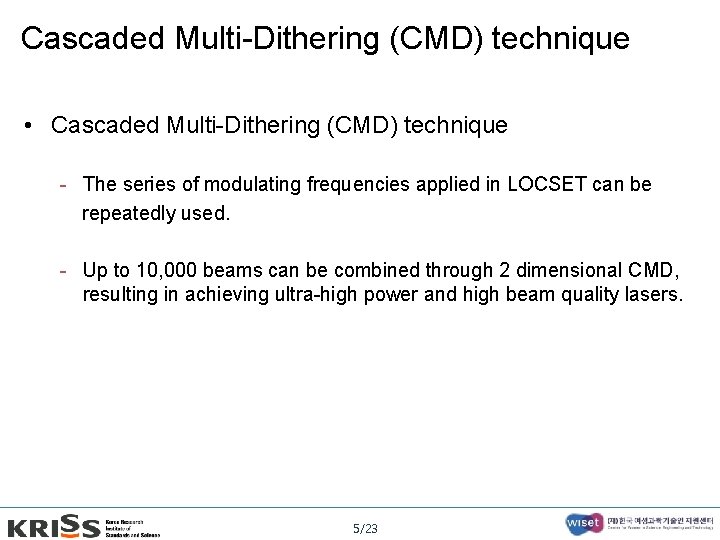 Cascaded multidithering technique for high power beam combination