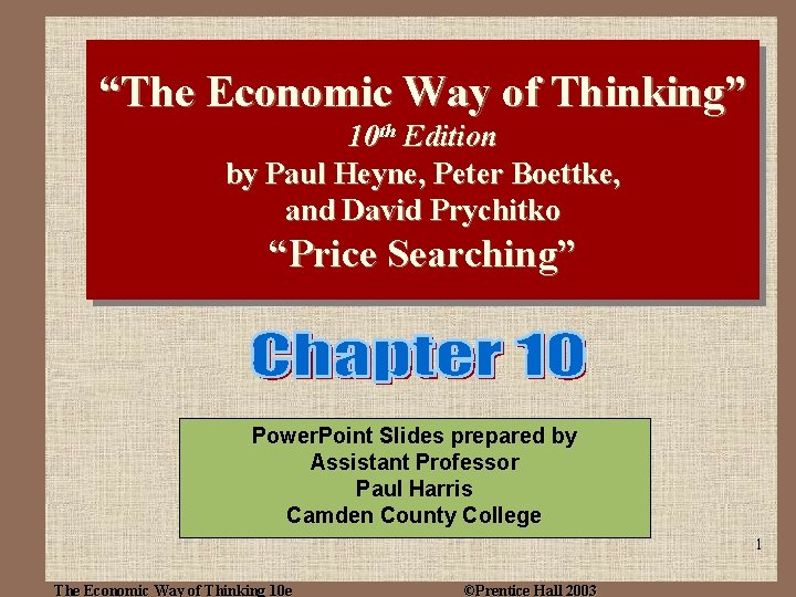 The Economic Way of Thinking 10 th Edition