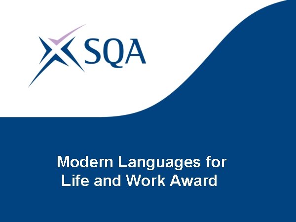 Modern Languages for Life and Work Award Structure