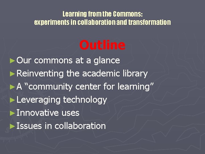 Learning from the Commons experiments in collaboration and