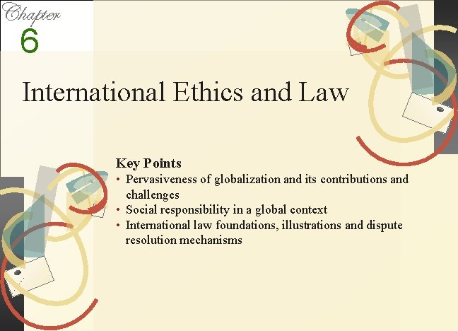 Chapter 6 International Ethics and Law Key Points
