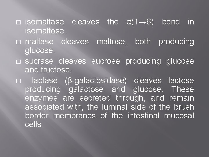 DIGESTION ABSORPTION BIOMEDICAL IMPORTANCE Besides water the diet