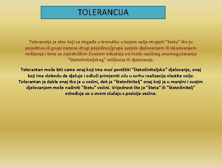 Meunarodni dan tolerancije 16 11 TOLERANCIJA Tolerancija je