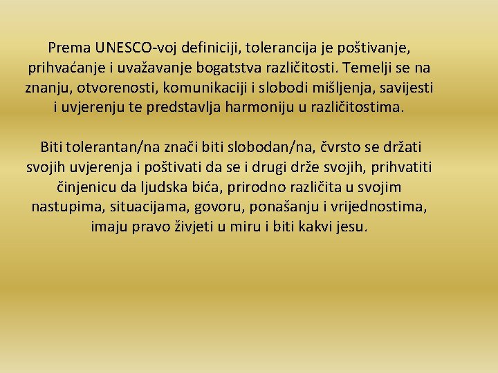 Meunarodni dan tolerancije 16 11 TOLERANCIJA Tolerancija je