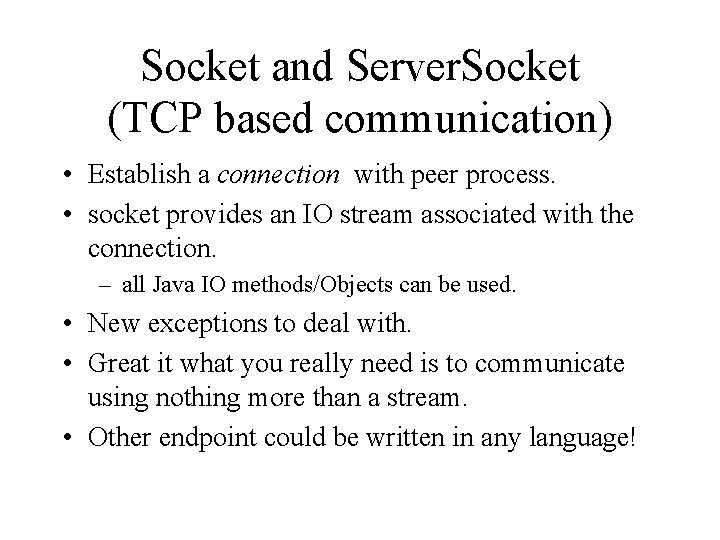 Network Programming Communication between processes Many approaches low