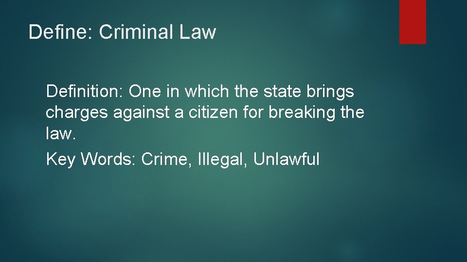 Criminal Law Objective Students will be able to