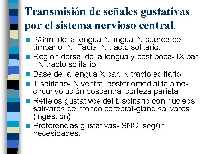 Los Sentidos Quimicos Gusto y Olfato GUSTO n