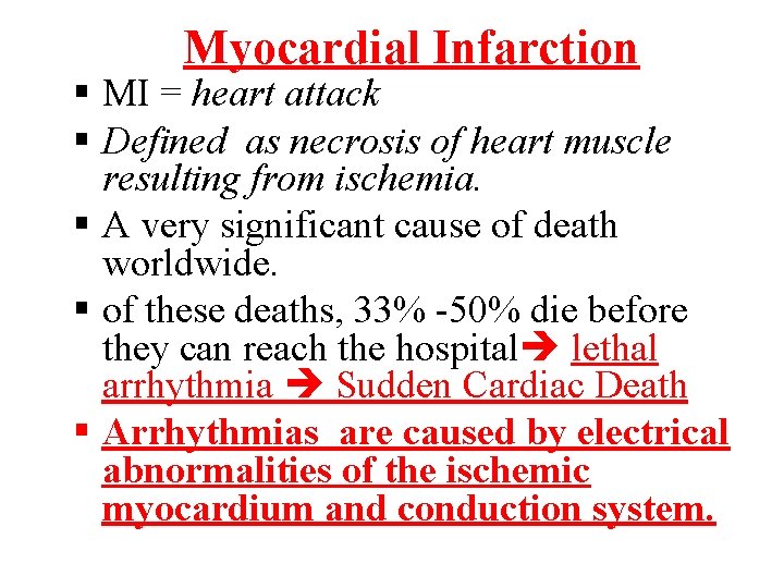 Myocardial Infarction MI heart attack Defined as necrosis