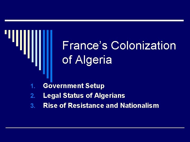 Frances Colonization of Algeria 1 2 3 Government