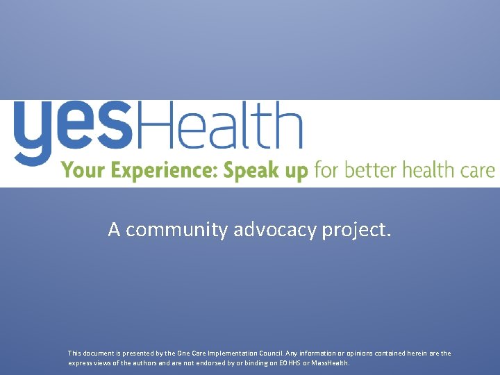 YES Health A community advocacy project This document