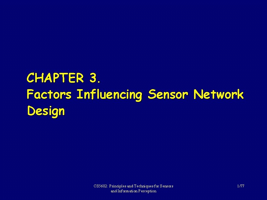 CHAPTER 3 Factors Influencing Sensor Network Design CS