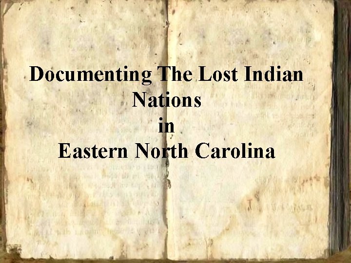 Documenting The Lost Indian Nations in Eastern North