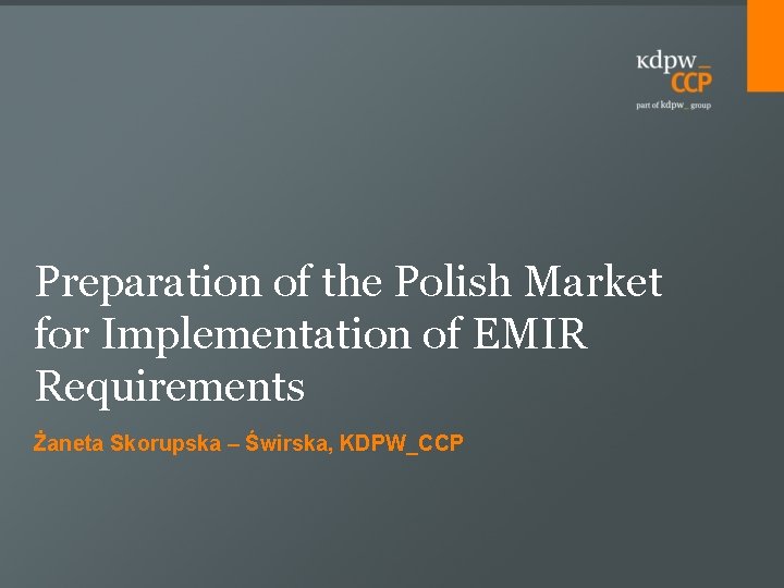 Preparation of the Polish Market for Implementation of
