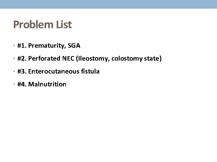 CASE PRESENTATION 2007313075 Chief complaint Bowel dysfunction Malnutrition