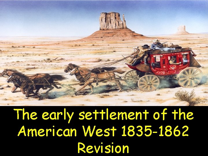 The early settlement of the American West 1835