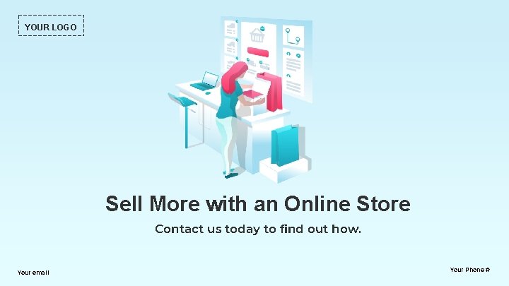 YOUR LOGO Sell More with an Online Store